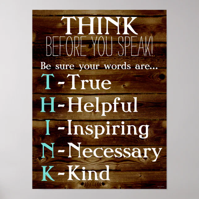 Think Before You Speak Classroom Teacher Poster | Zazzle