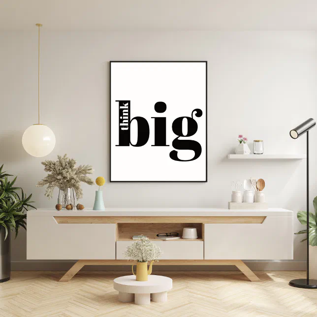 Think Big! Fun Quote - Modern Bold Typography Poster | Zazzle