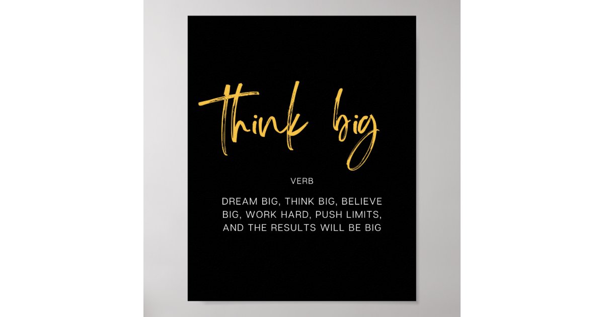 Think Big Inspiring Quote Poster | Zazzle