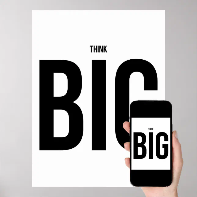 Think BIG Poster | Zazzle