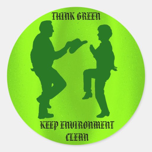 THINK GREEN KEEP ENVIRONMENT CLEAN-STICKER | Zazzle