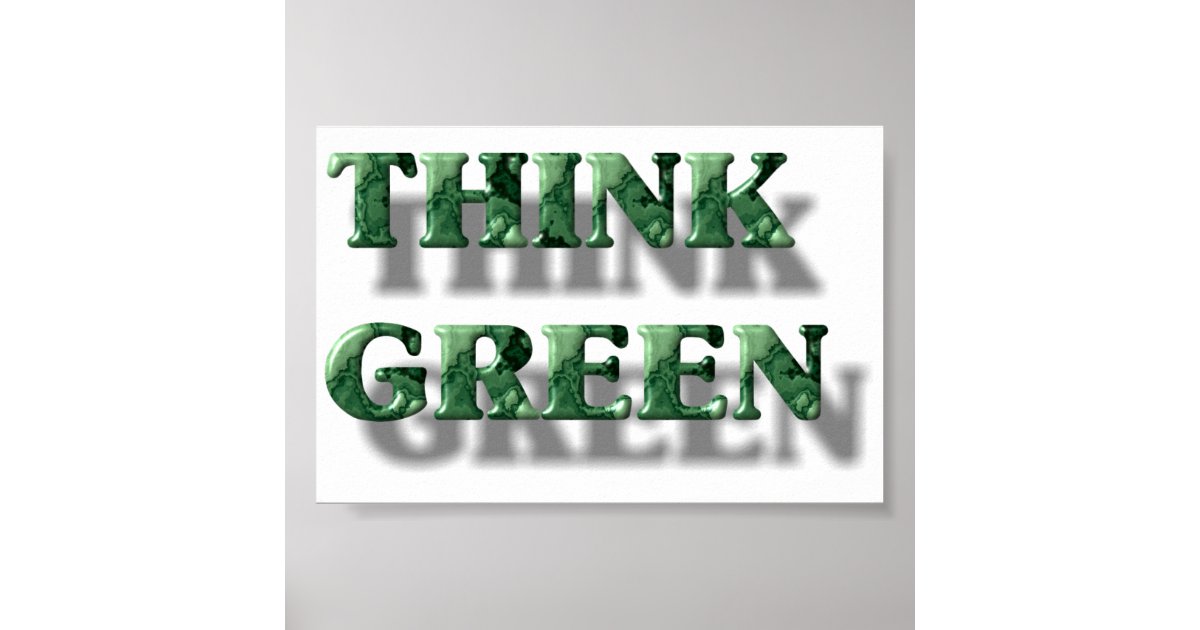 Think Green Poster | Zazzle