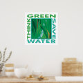 Think Green, Save Water Poster | Zazzle