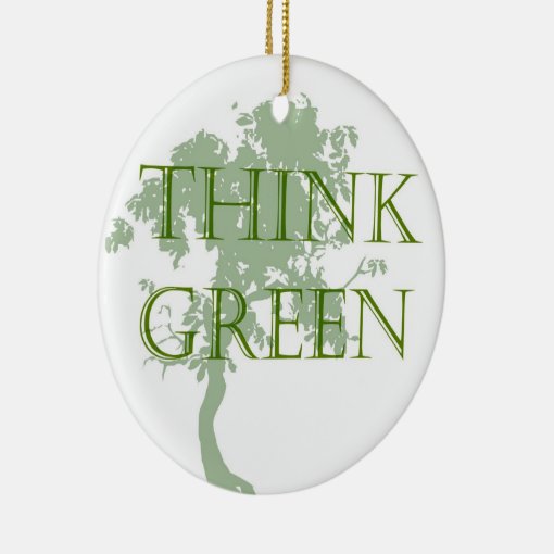 Think Green Tree Ornament | Zazzle