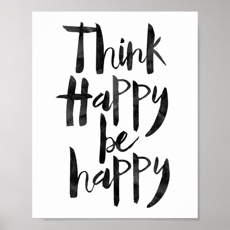 Think Happy Be Happy Poster | Zazzle