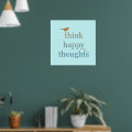Think Happy Thoughts Poster | Zazzle
