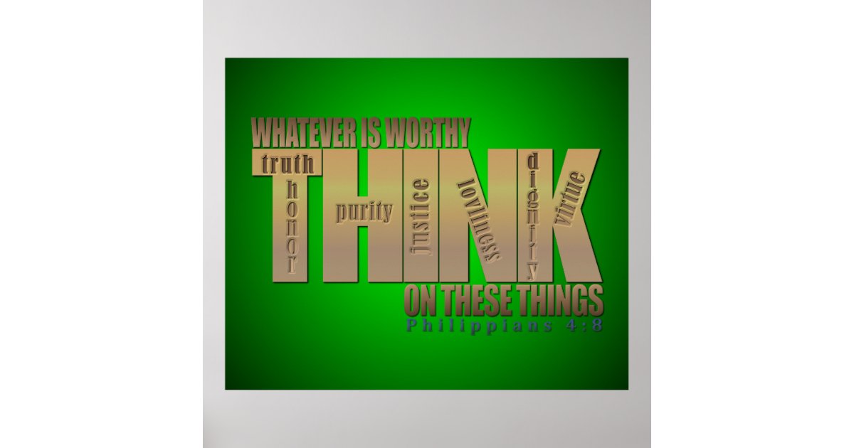 Think on These Things - Philippians 4:8 Poster | Zazzle