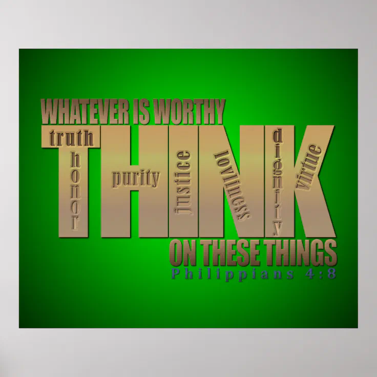 Think on These Things - Philippians 4:8 Poster | Zazzle