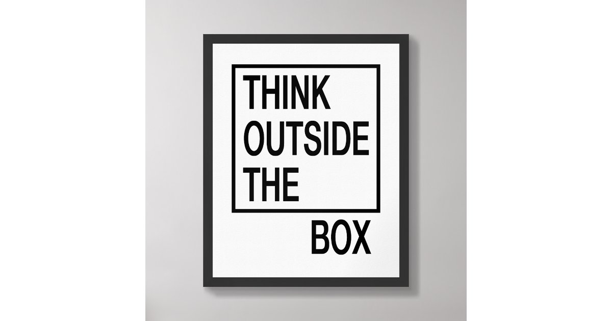 Think Outside the Box Creative Office Wall Poster | Zazzle