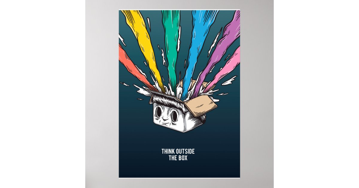Think outside the box...creativity poster | Zazzle