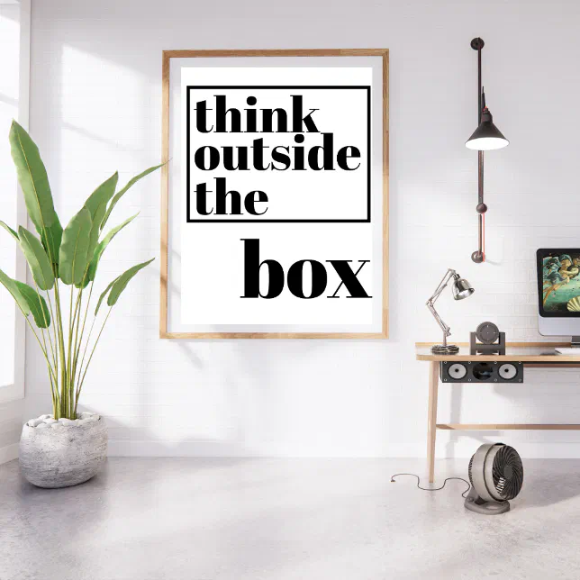 Think Outside the Box - Fun Quote Bold Typography Poster | Zazzle