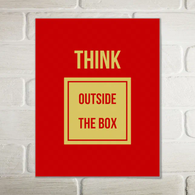 Think outside the box motivational poster | Zazzle