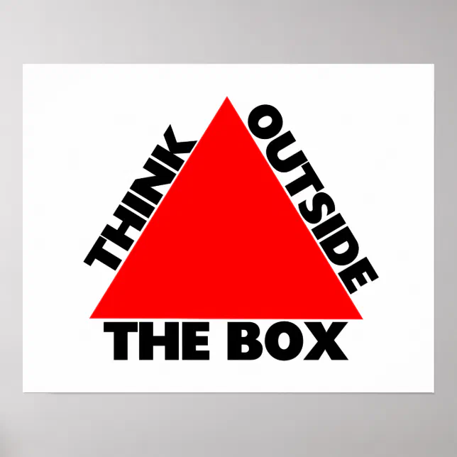 Think Outside The Box With Triangle Poster | Zazzle