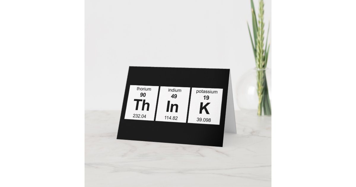 ThInK Periodic Table Card | Zazzle