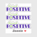 Think positive green blue plus text slogan sticker | Zazzle