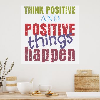 Think Positive Poster | Zazzle