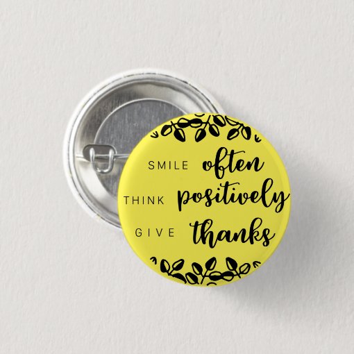Think positively button | Zazzle