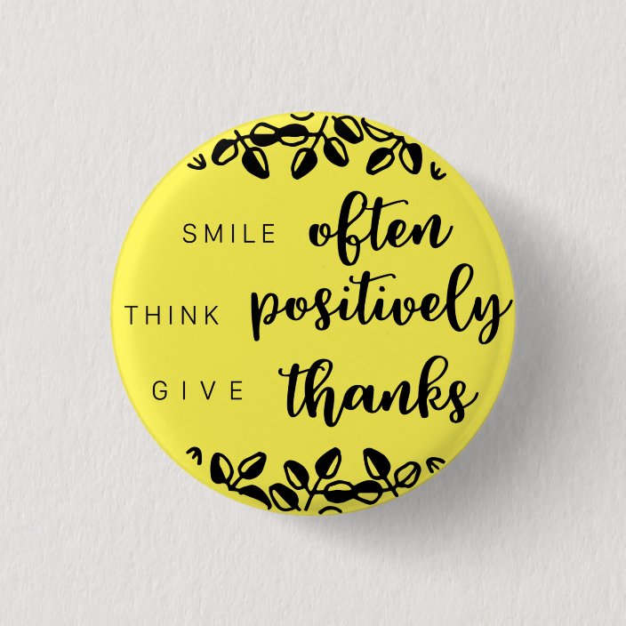 Think positively button | Zazzle.com
