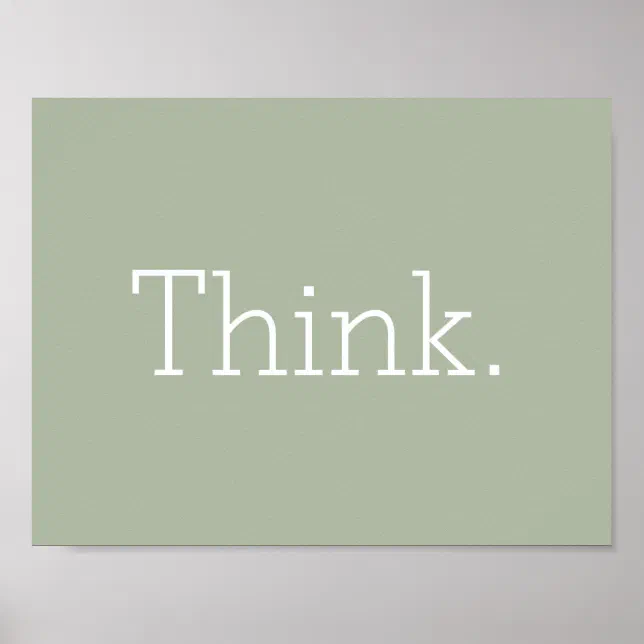 Think. Poster | Zazzle