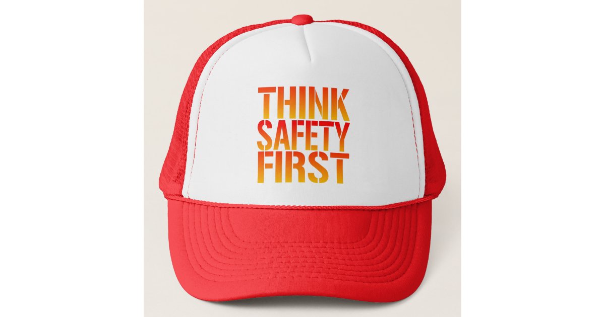Think Safety First Trucker Hat | Zazzle