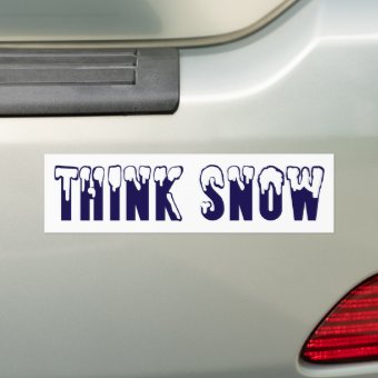 Think Snow Bumper Sticker | Zazzle
