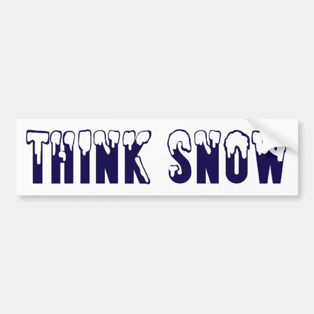 Think Snow Bumper Sticker | Zazzle