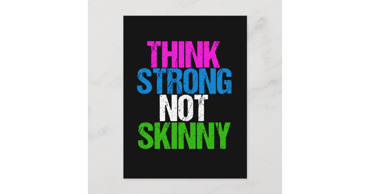 Think Strong Not Skinny Inspirational Fitness Postcard | Zazzle
