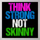 Think Strong Not Skinny Inspirational Fitness Poster | Zazzle