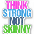 Think Strong Not Skinny Inspirational Fitness Sticker | Zazzle