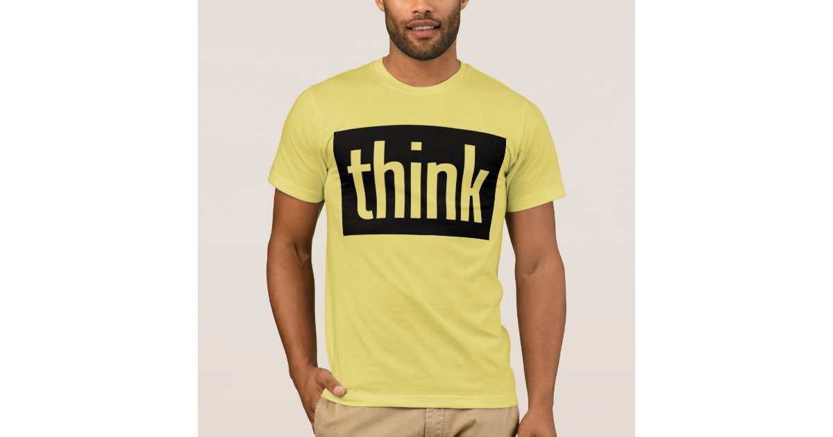 Think T-Shirt | Zazzle