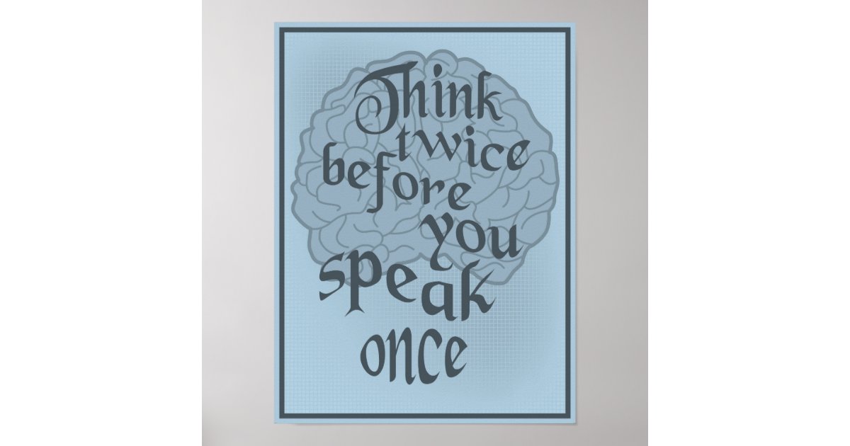 Think twice poster | Zazzle