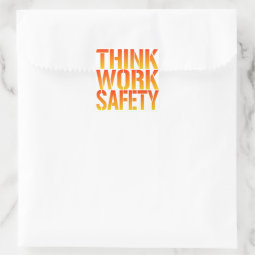 Think Work Safety Square Sticker | Zazzle
