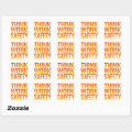 Think Work Safety Square Sticker | Zazzle
