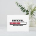 Thinking Loading Bar Please Be Patient Postcard | Zazzle