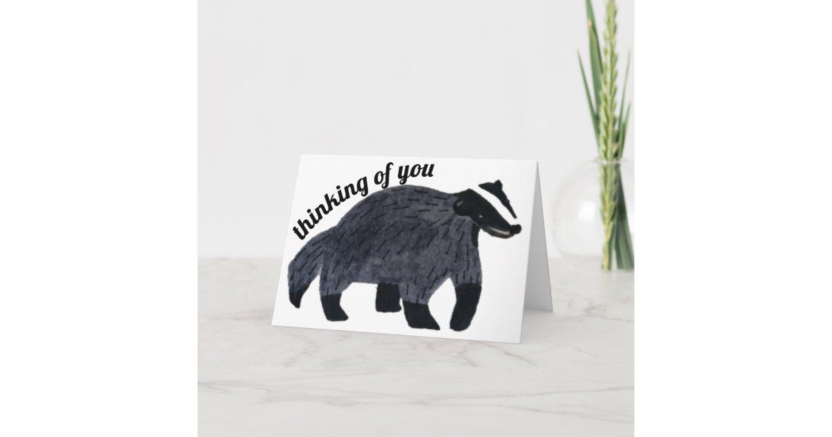 Thinking of You Badger Card | Zazzle