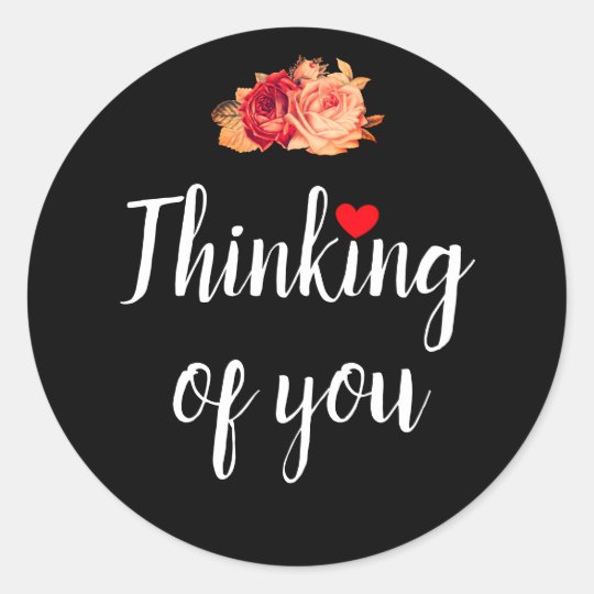 Thinking of you classic round sticker | Zazzle.com
