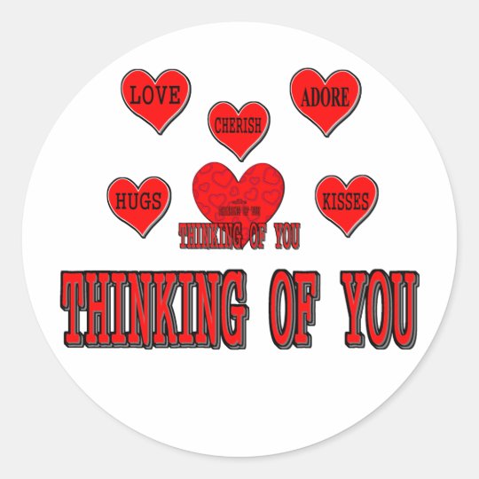 Thinking of You Classic Round Sticker | Zazzle.com