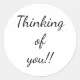 Thinking Of You Cursive Classic Round Sticker | Zazzle
