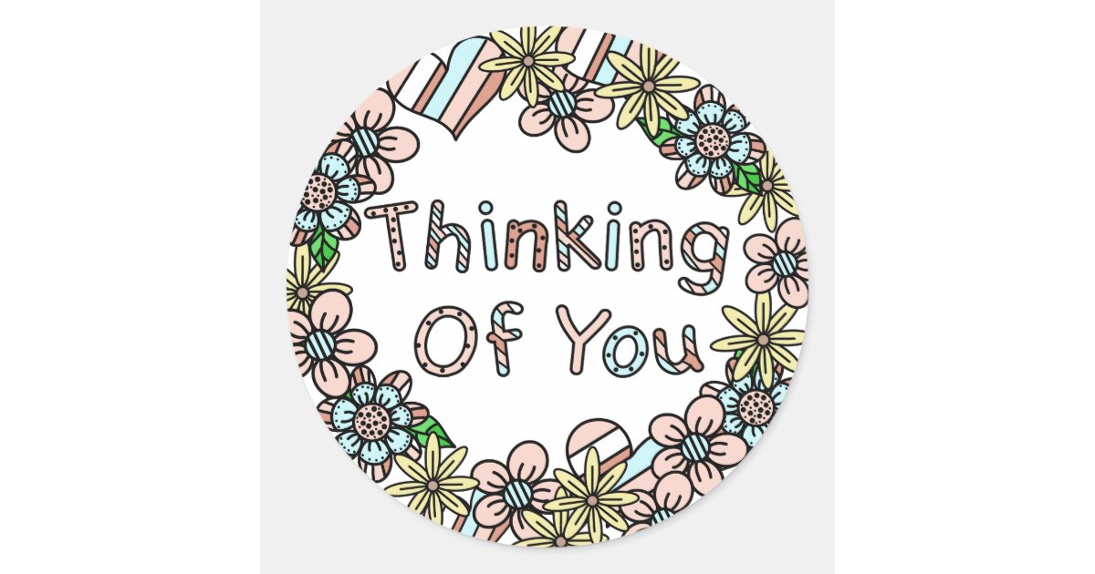 Thinking of You | Whimsical Floral Classic Round Sticker | Zazzle