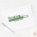 Thinking... Please wait funny stickers | Zazzle