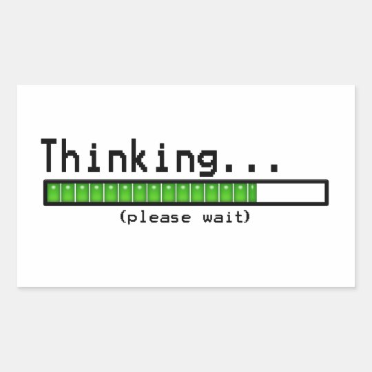 Thinking... Please wait funny stickers | Zazzle.com