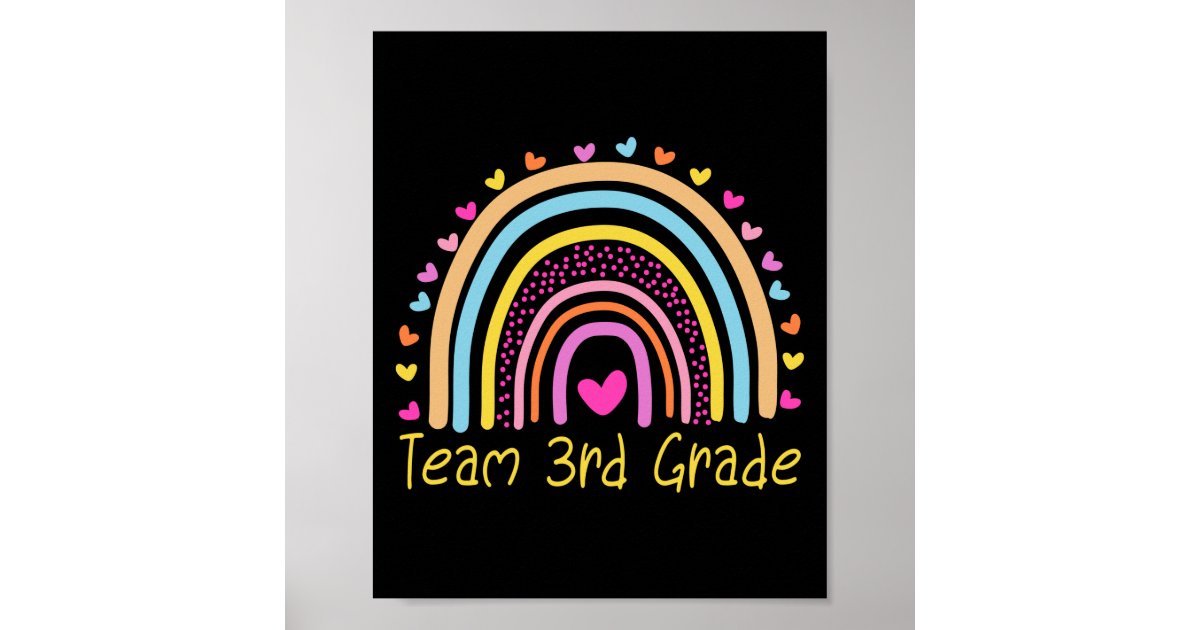 Third Grade Teacher Team 3rd Grade Rainbow Poster | Zazzle