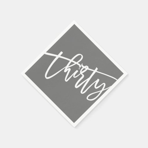 THIRTY modern script white editable color 30th Napkins | Zazzle