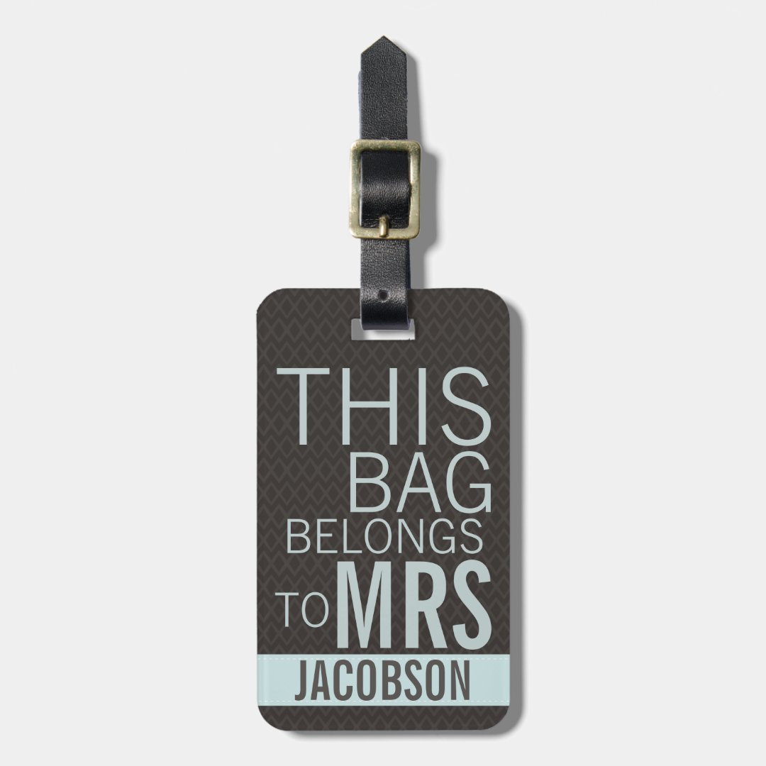 This Bag Belongs to MRS Luggage Tag | Zazzle