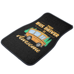 This Bus Driver Is Awesome Car Floor Mat | Zazzle