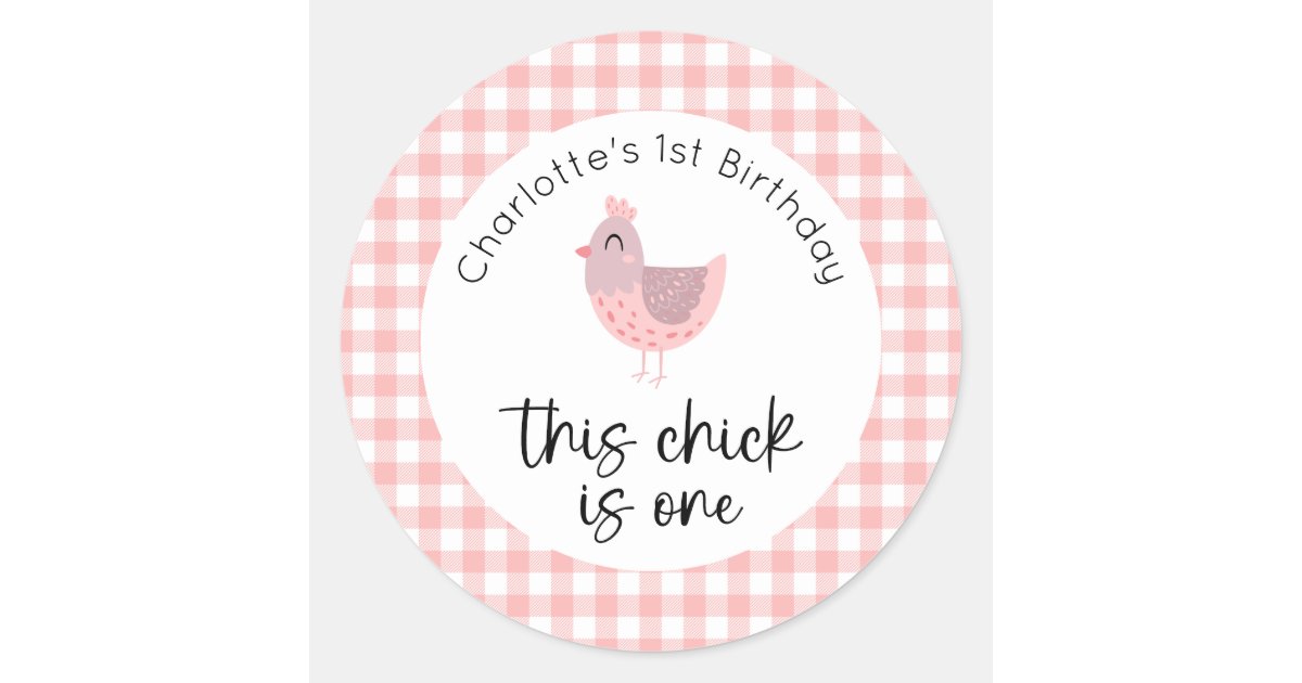 This Chick is One 1st Birthday Classic Round Sticker | Zazzle