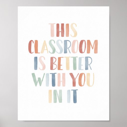 This Classroom Is Better With You in it Rainbow Poster | Zazzle