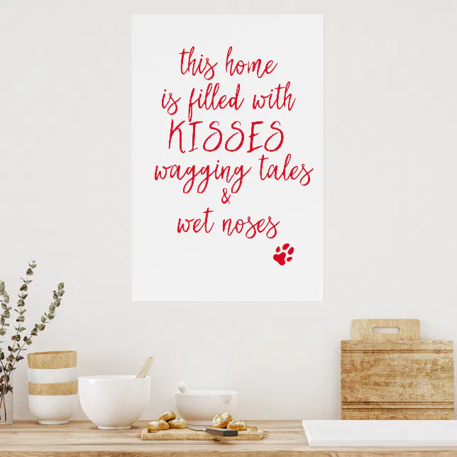 This home is filled... Cute Dog Quote Poster | Zazzle