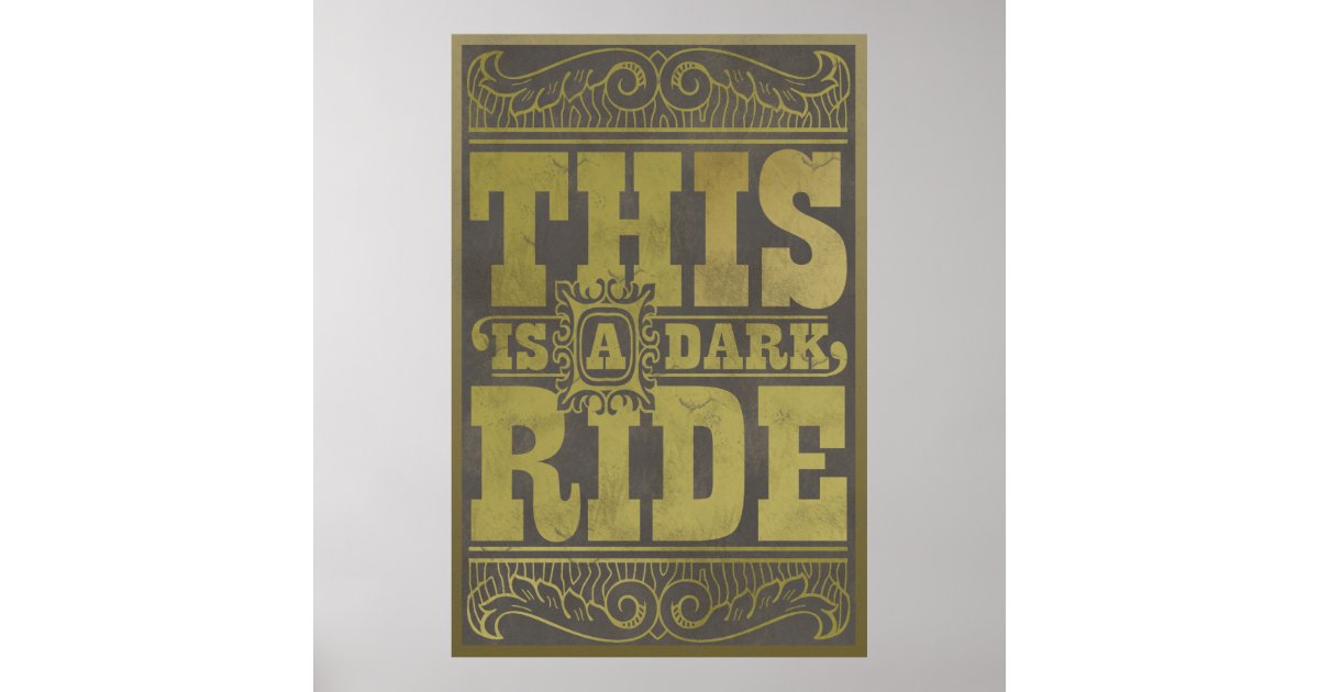 This is a dark ride poster | Zazzle