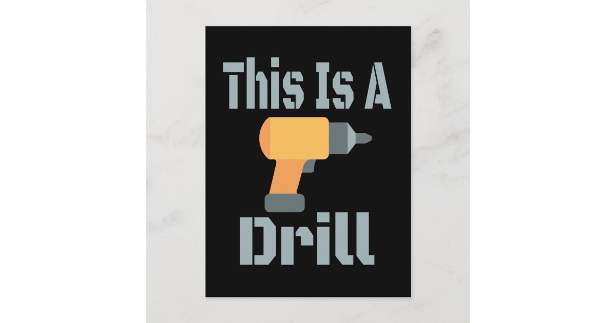 This is a Drill Funny Postcard | Zazzle